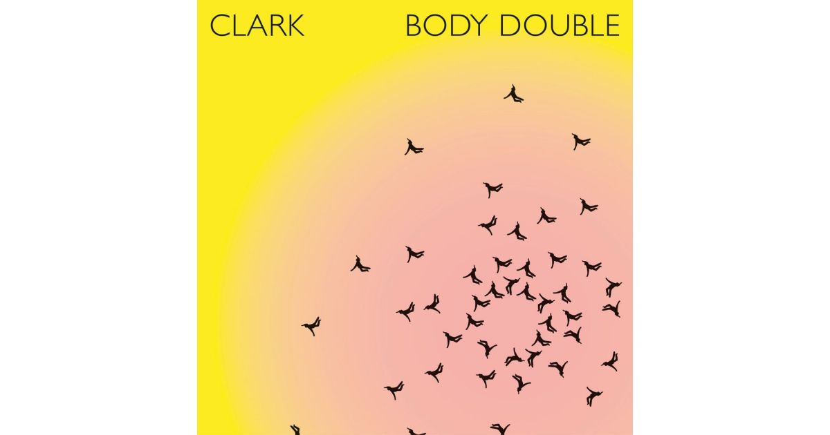 Clark - Body Double - 2CD - Neon Music Hungary
